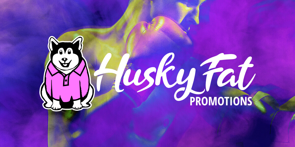 Entertainment with Adrenaline - Husky Fat Promotions